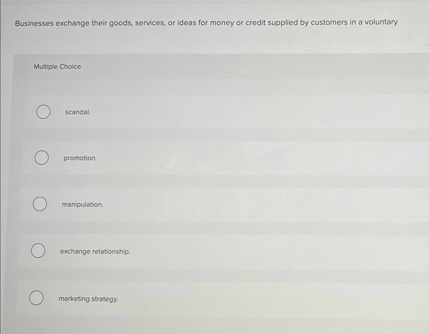 Solved Businesses exchange their goods, services, or ideas | Chegg.com
