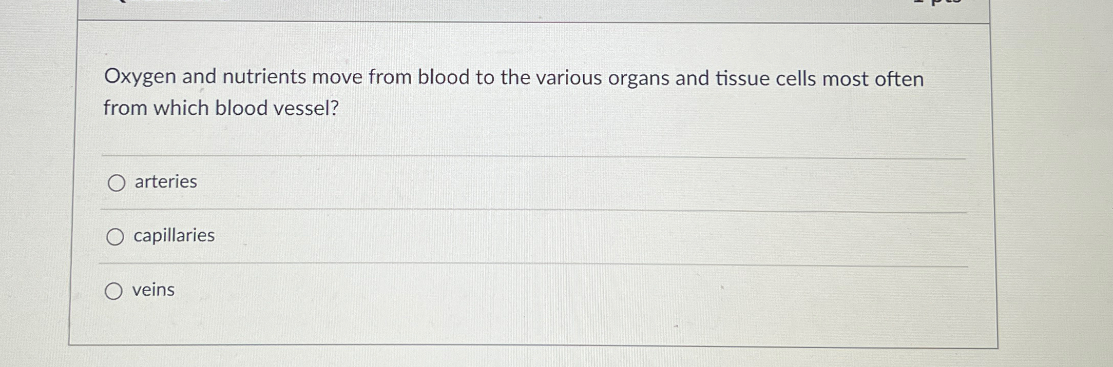 Solved Oxygen and nutrients move from blood to the various | Chegg.com