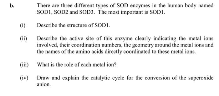 Solved b. There are three different types of SOD enzymes in | Chegg.com