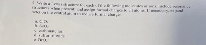 Solved 4. Write a Lewis structure for each of the following | Chegg.com