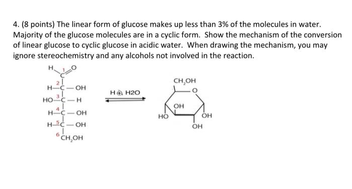 Solved 4. (8 points) The linear form of glucose makes up | Chegg.com