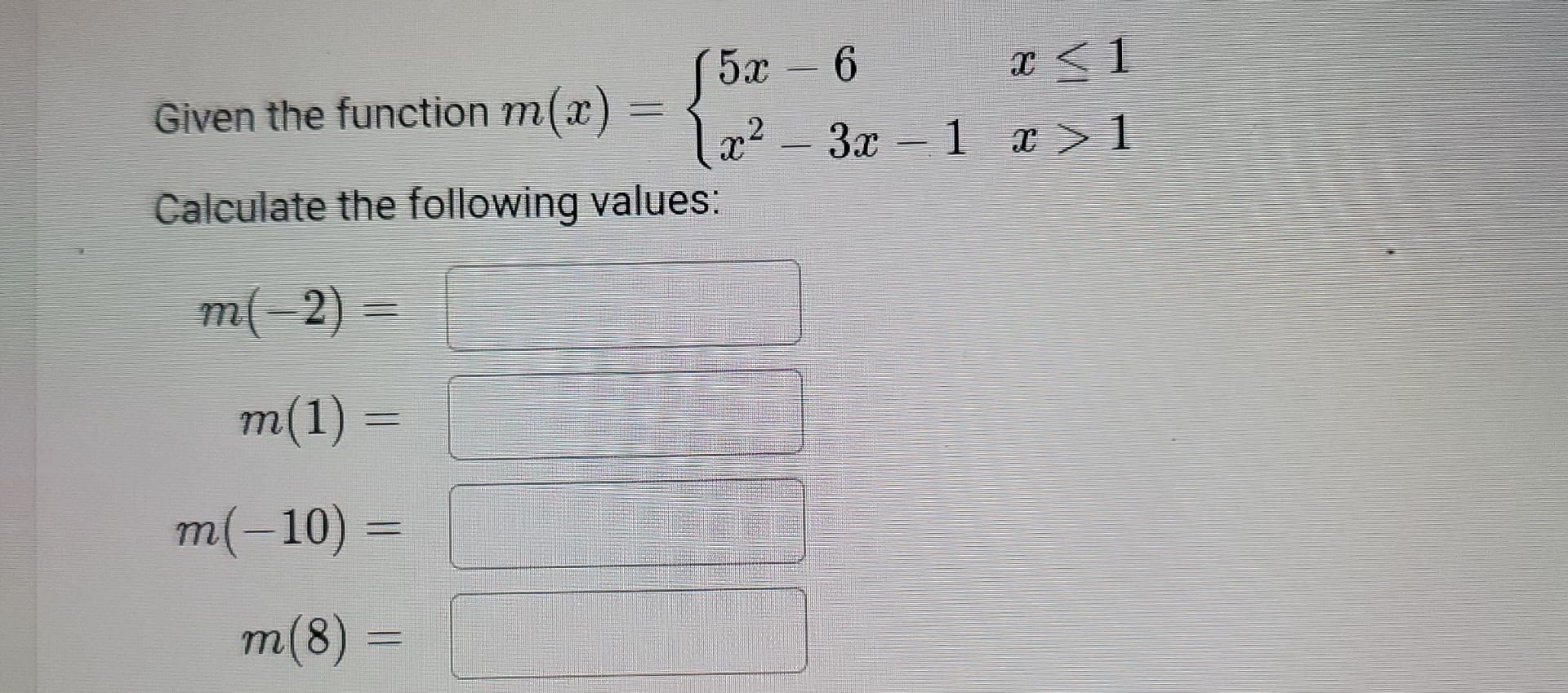 Solved Given the function m(x)={5x-6,x≤1x2-3x-1,x>1Calculate | Chegg.com