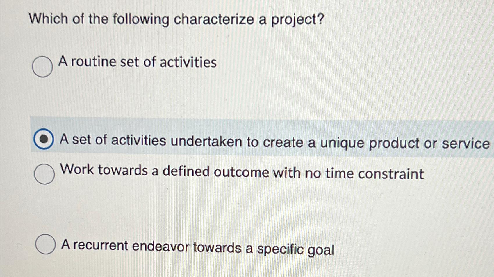 Solved Which of the following characterize a project?A | Chegg.com