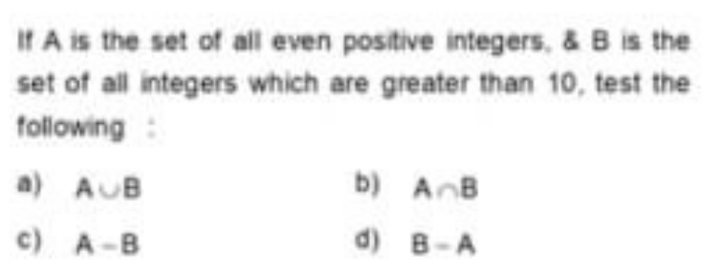 Solved If A ﻿is the set of all even positive integers, 8 ﻿B | Chegg.com