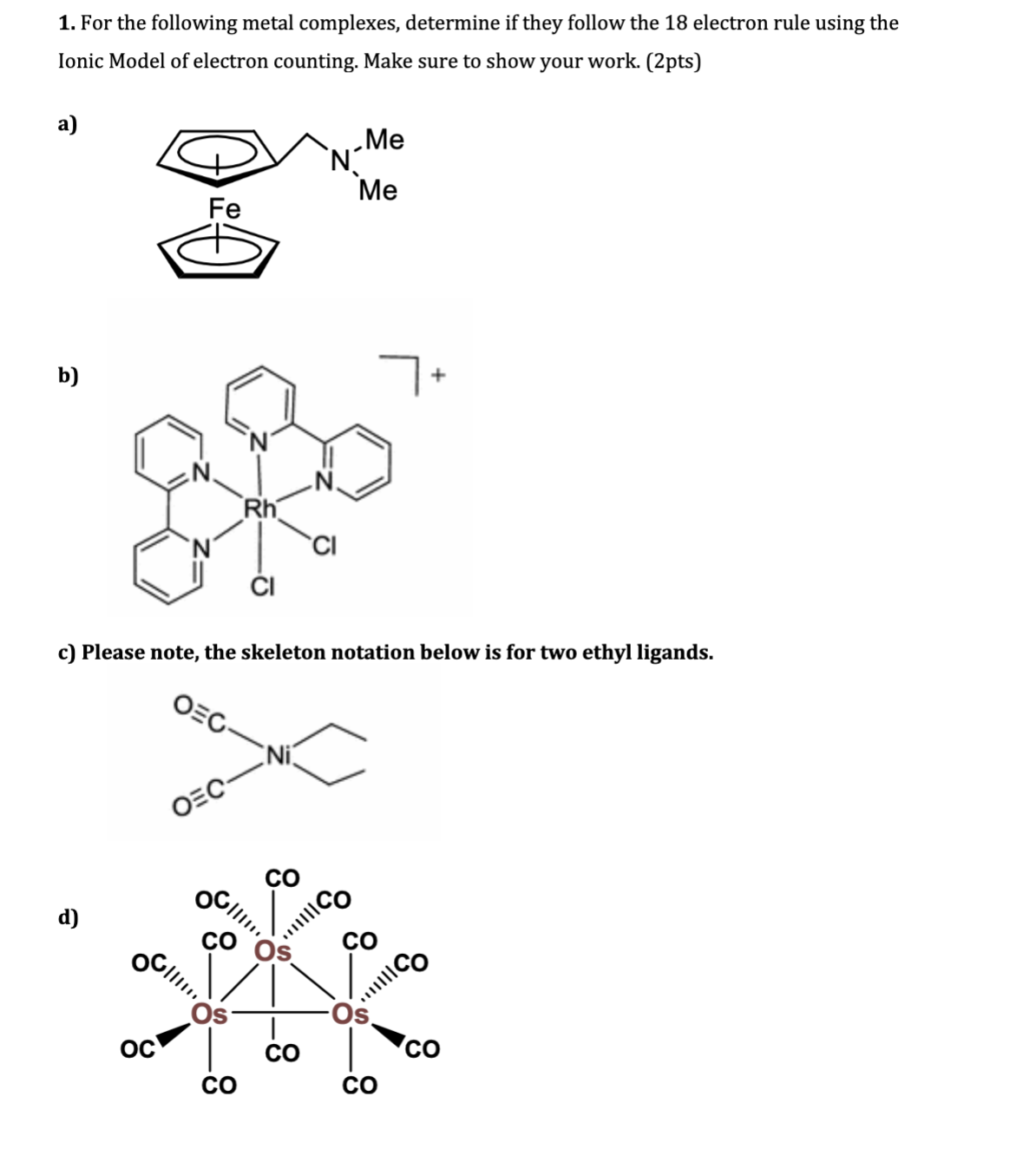 Solved 1. ﻿For the following metal complexes, determine if | Chegg.com