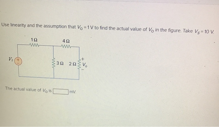 Solved Use linearity and the assumption that Vo = 1 V to | Chegg.com