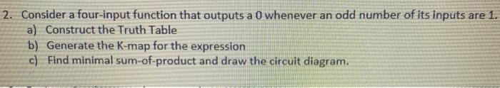 Solved 2 Consider A Four Input Function That Outputs A 0