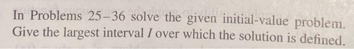 Solved In Problems 25-36 solve the given initial-value | Chegg.com