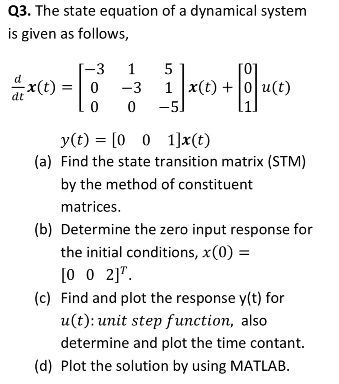 Solved Q3. ﻿The state equation of a dynamical system is | Chegg.com