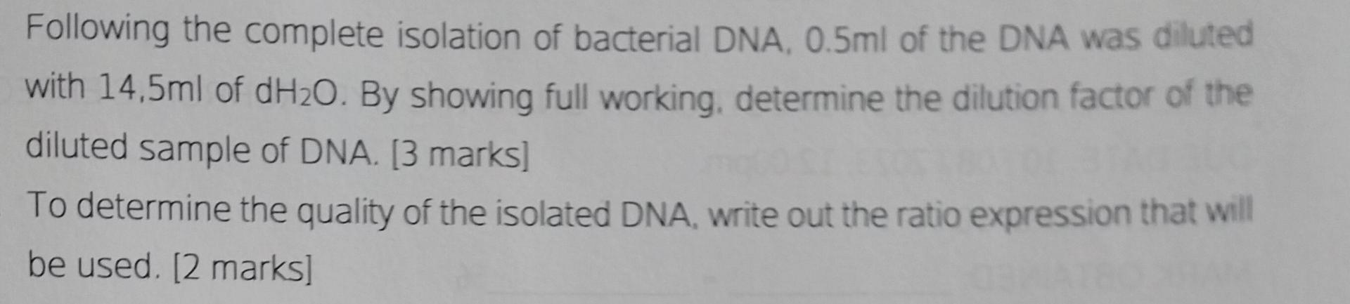 Solved Following the complete isolation of bacterial DNA, | Chegg.com