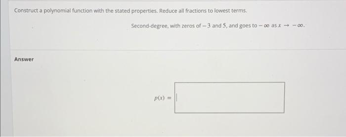 Solved Construct a polynomial function with the stated | Chegg.com