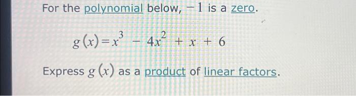 Solved For the polynomial below, -1 is a zero. | Chegg.com