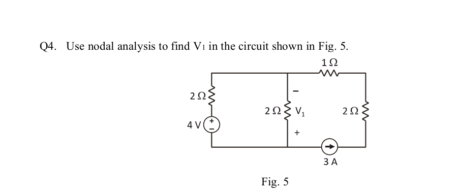 Solved Q4. ﻿Use nodal analysis to find V1 ﻿in the circuit | Chegg.com
