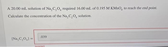 Solved Na2C2O4 solution is titrated with a KMnO4 solution | Chegg.com