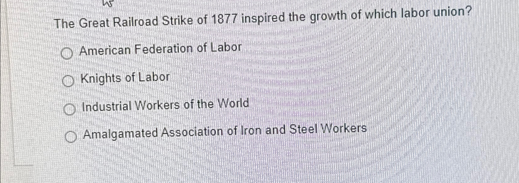Solved The Great Railroad Strike of 1877 ﻿inspired the | Chegg.com