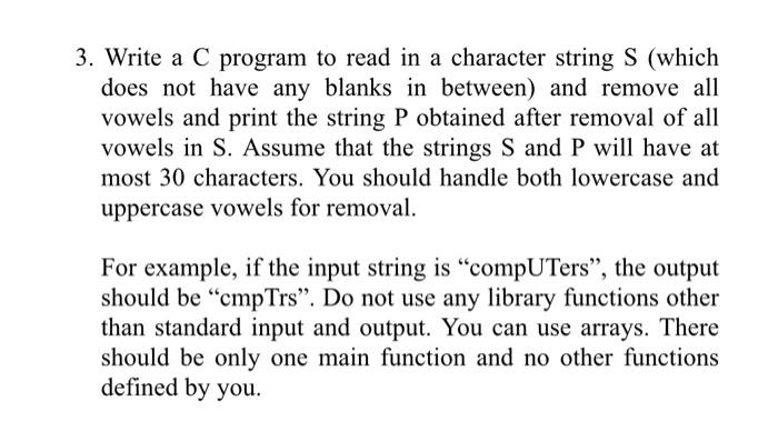 Solved 3. Write a C program to read in a character string S | Chegg.com