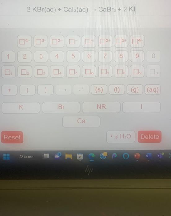 Solved 2KBr(aq)+Cal2(aq)→CaBr2+2KI | Chegg.com