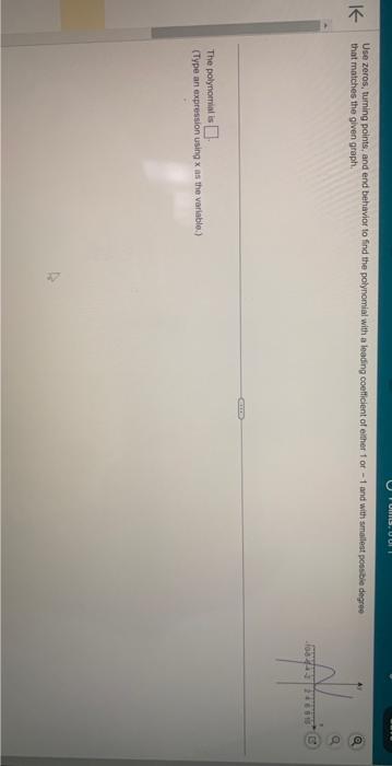 Solved Use zeros, tuming points, and end behavior to find | Chegg.com