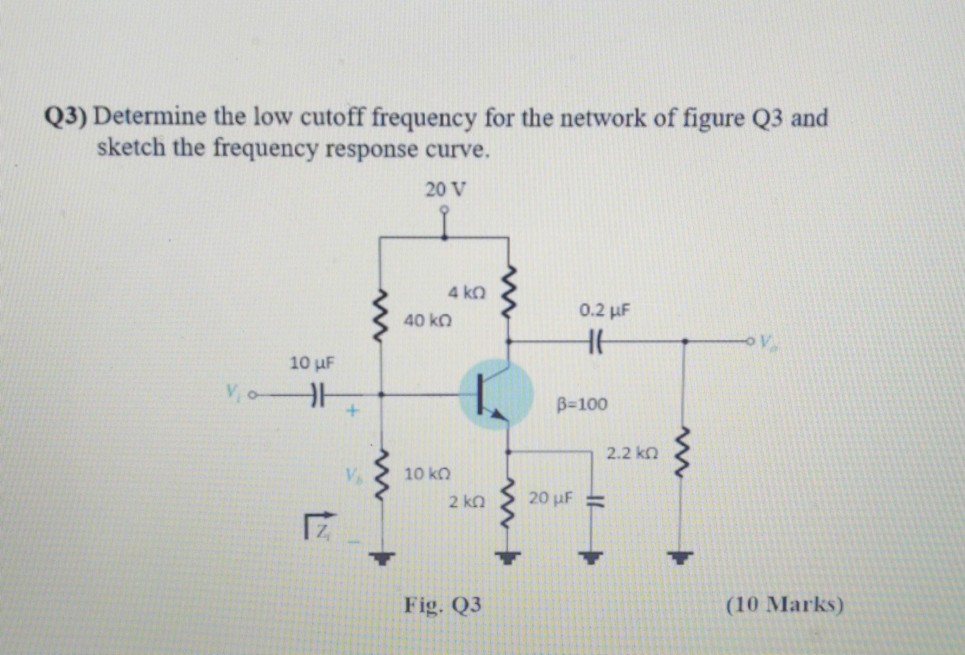 Solved (3) Determine the low cutoff frequency for the | Chegg.com