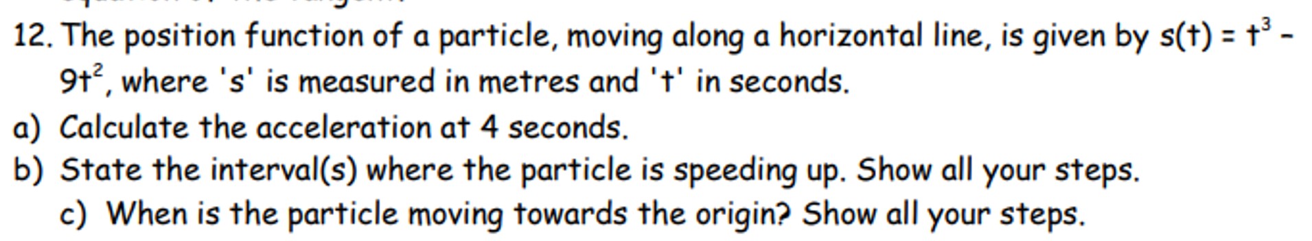 Solved The Position Function Of A Particle Moving Along A