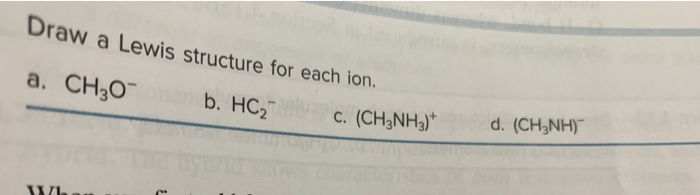 Solved Draw a Lewis structure for each ion. a. CH30 b. HC, | Chegg.com