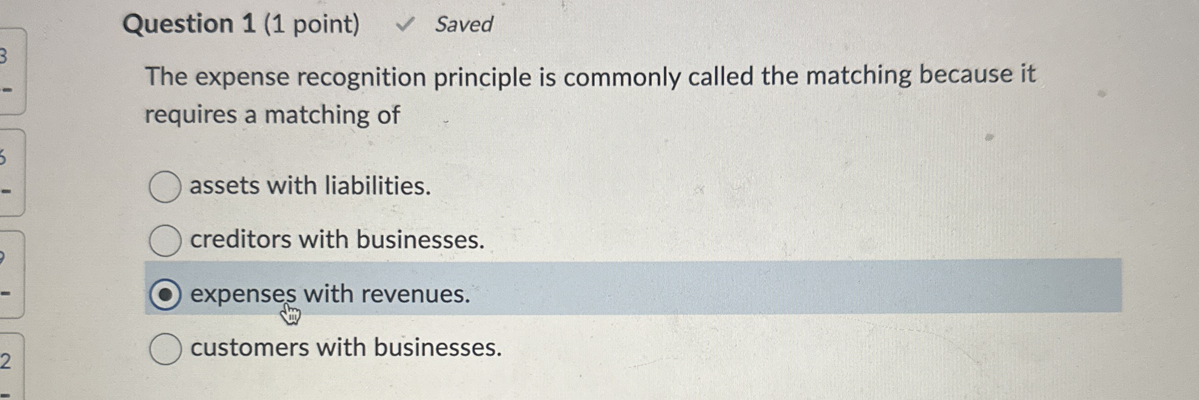 Solved Question 1 (1 ﻿point)The expense recognition | Chegg.com
