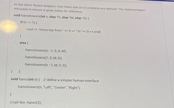 Solved In the Hanoi Towers program, how many size-(n-1) | Chegg.com