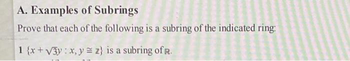 Solved A. Examples of Subrings Prove that each of the | Chegg.com
