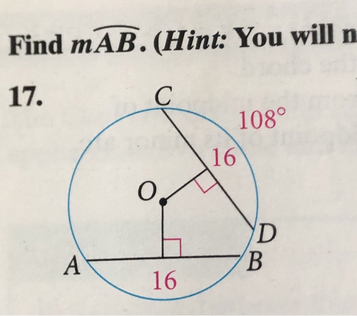 Solved Find mAB. (Hint: You will n 17. Q 108° a. 16 | Chegg.com