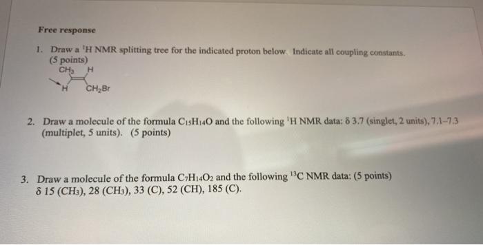 Solved Free response 1. Draw a 'H NMR splitting tree for the | Chegg.com
