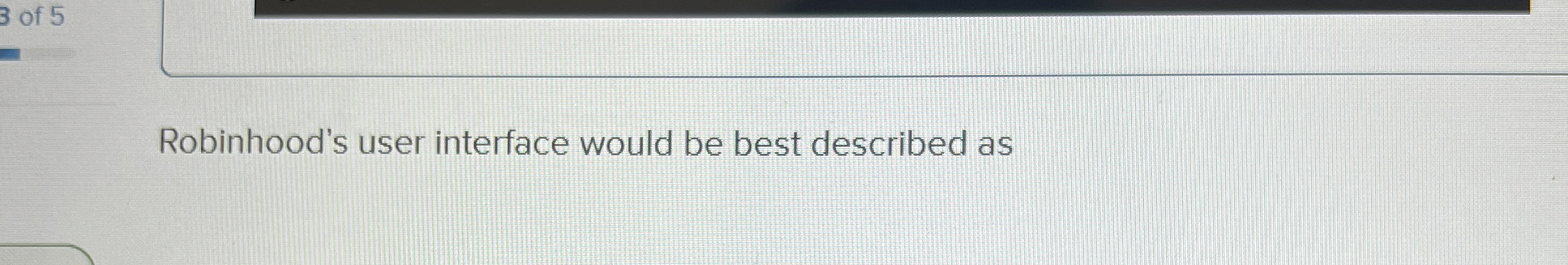 Solved Robinhood's user interface would be best described as | Chegg.com