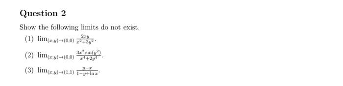 Solved Show the following limits do not exist. (1) | Chegg.com