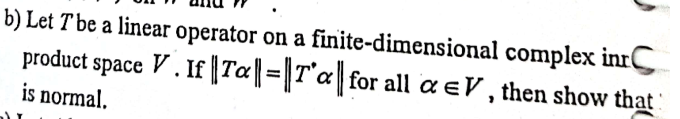 Solved b) ﻿Let T ﻿be a linear operator on a | Chegg.com