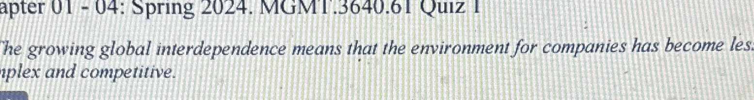 Solved The growing global interdependence means that the | Chegg.com