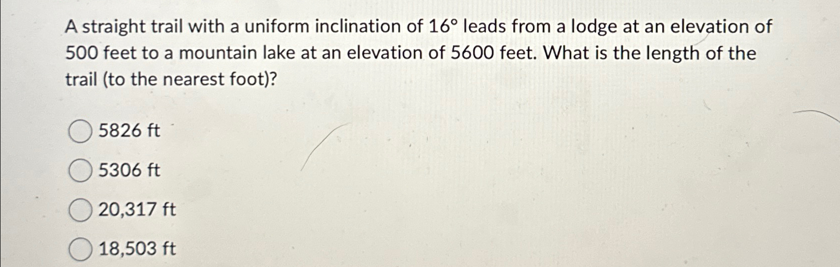 Solved A straight trail with a uniform inclination of 16° | Chegg.com