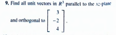 Solved Find all unit vectors in R3 ﻿parallel to the | Chegg.com