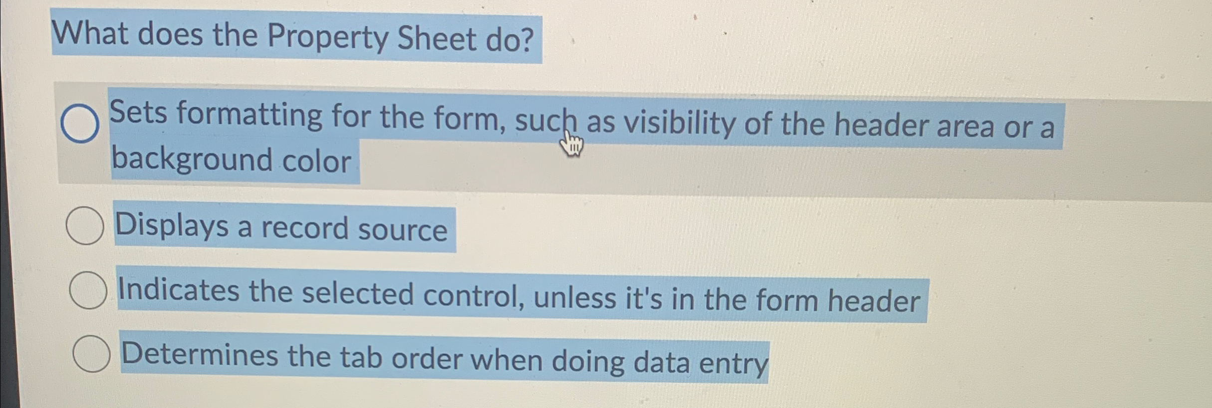 Solved What does the Property Sheet do?Sets formatting for | Chegg.com