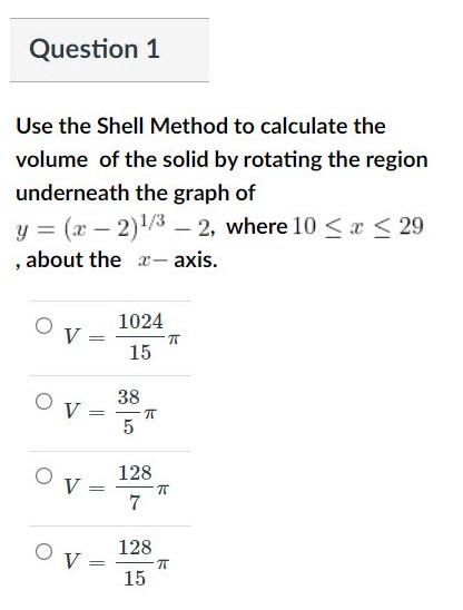 Solved Question 1 Use the Shell Method to calculate the | Chegg.com