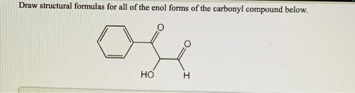 Solved draw structural formulas for all of the enol forms of | Chegg.com