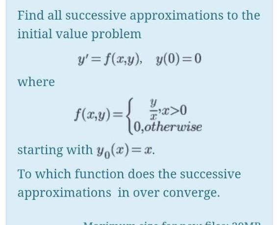 Solved Find all successive approximations to the initial | Chegg.com