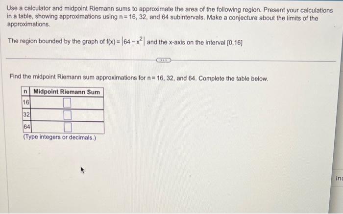 Solved Use a calculator and midpoint Riemann sums to | Chegg.com