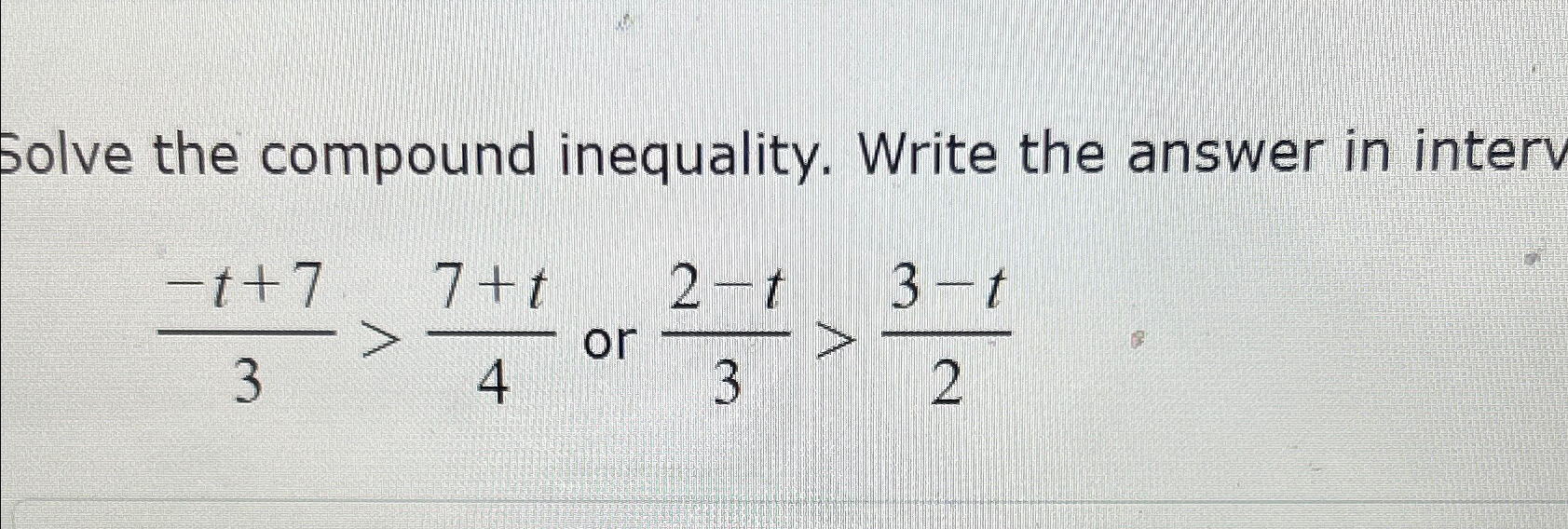 Solved Solve the compound inequality. Write the answer in | Chegg.com