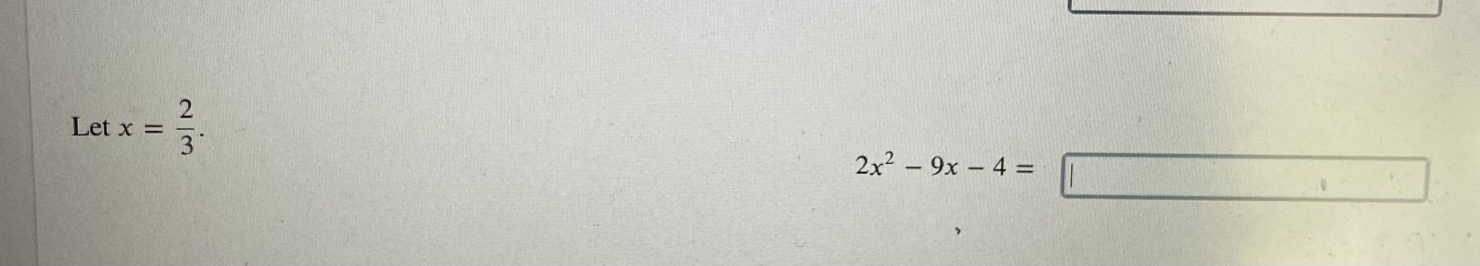 Solved Let x=23.2x2-9x-4= | Chegg.com