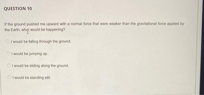Solved If the ground pushed me upward with a normal force | Chegg.com