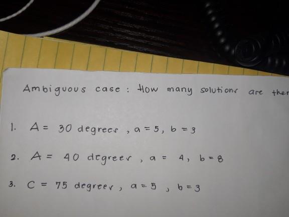 Solved Ambiguous case : How many solution are ther 1. A = 30 | Chegg.com