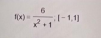 Solved f(x)=6x2+1;[-1,1] | Chegg.com