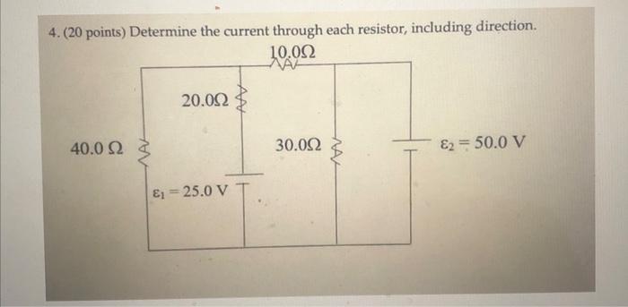 Solved 4. (20 points) Determine the current through each | Chegg.com