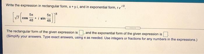 Solved Write the expression in rectangular form, x+yi, and | Chegg.com