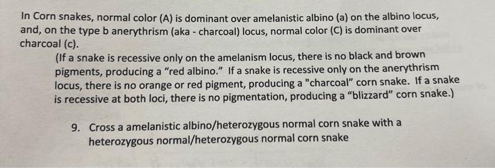 Solved In Corn snakes, normal color (A) is dominant over | Chegg.com
