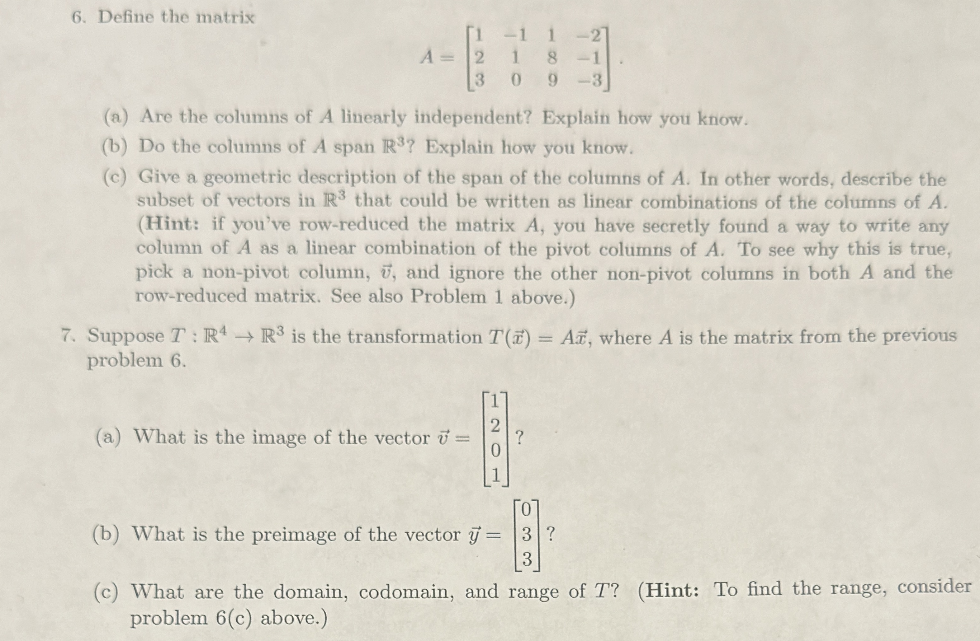 Solved Define the matrixA=[1-11-2218-1309-3](a) ﻿Are the | Chegg.com